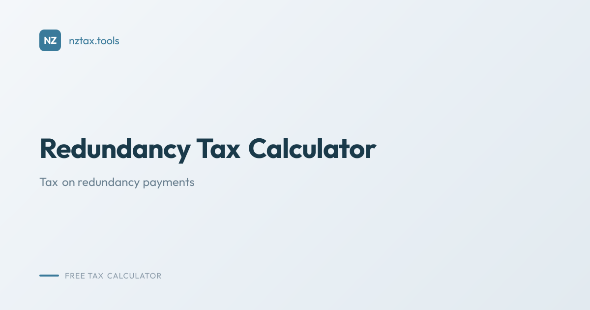 NZ Redundancy Tax Calculator 2025-26 & 2026-27 — PAYE on Extra Pay (IRD)