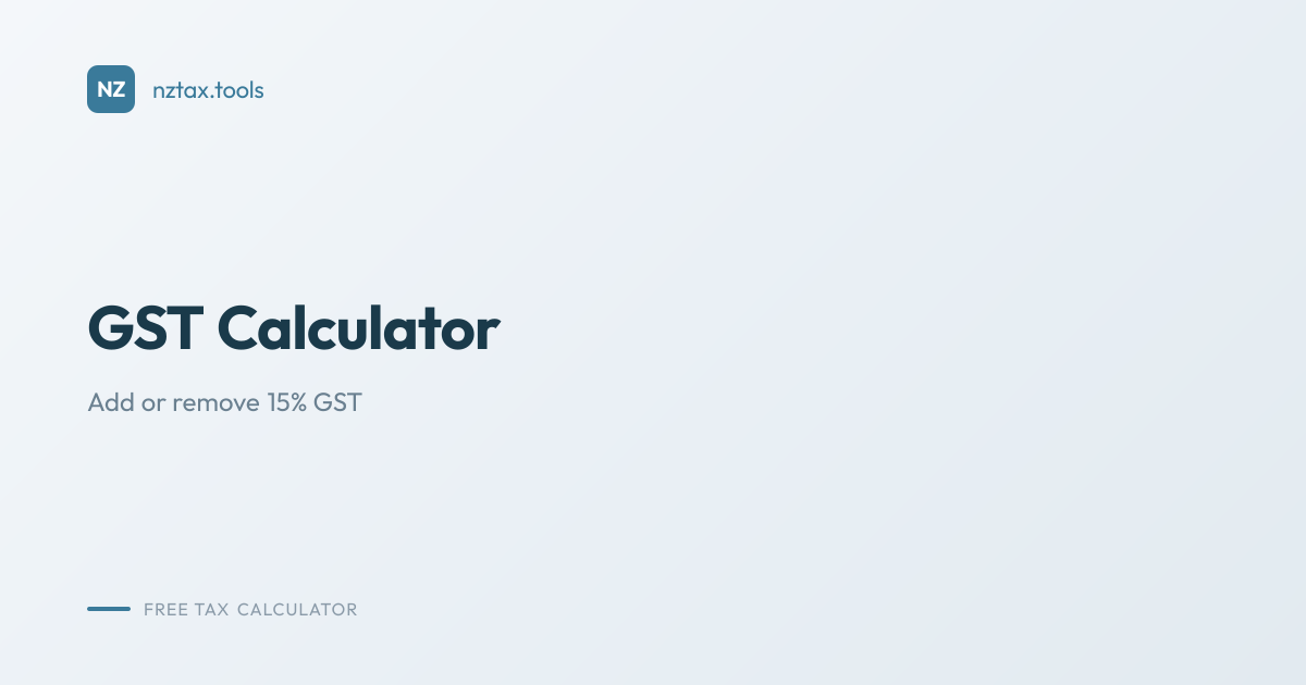NZ GST Calculator 2025-26 & 2026-27 — Add or Remove 15% GST (IRD)
